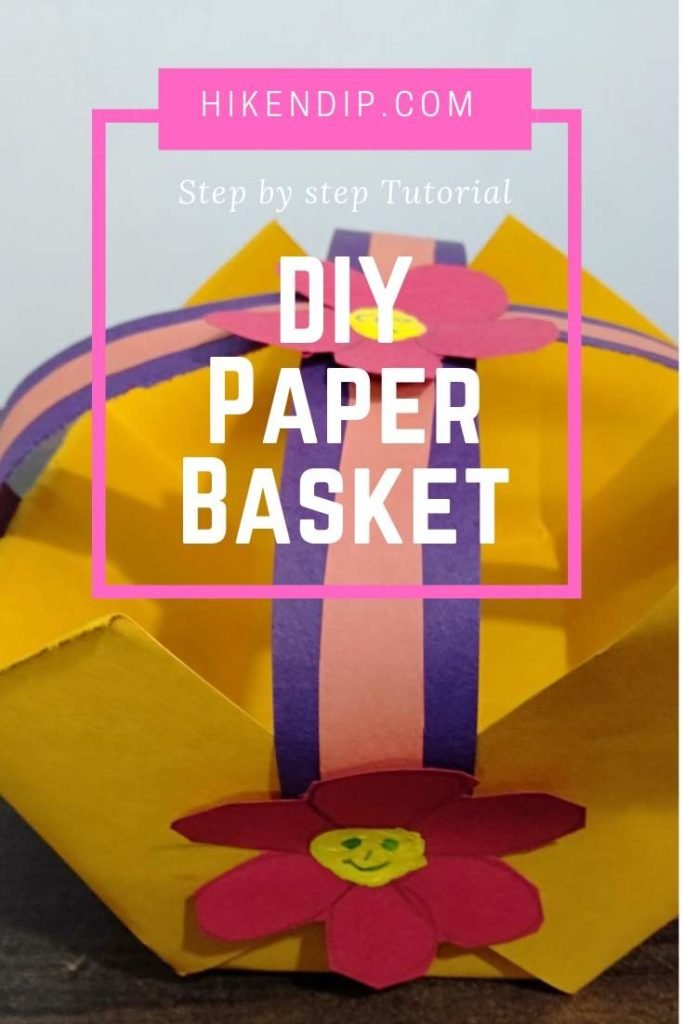 DIY Paper Basket Craft | Step By Step Tutorial With Pictures » Hike N Dip